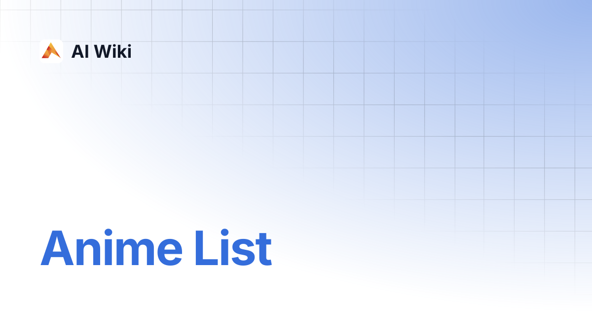 Anime List | AI Wiki